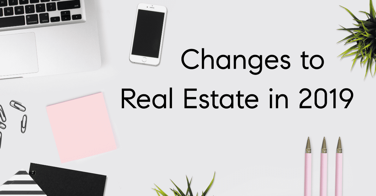 Changes to Real Estate in 2019